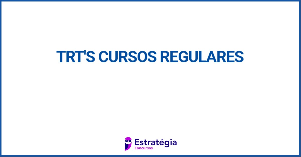 Cursos Online para Concursos TRTs | Estratégia Concursos